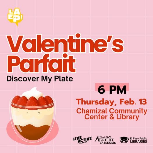 Build a Healthy Plate & Create a Valentine’s Parfait! – ToDoElPaso.com