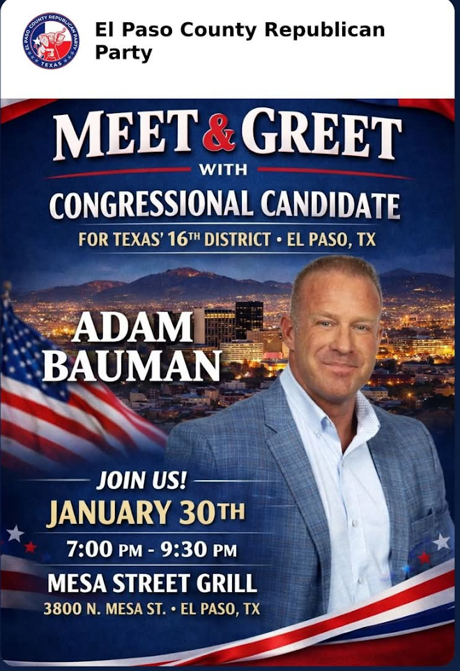 Meet & Greet with Congressional Candidate Adam Bauman - ToDoElPaso.com